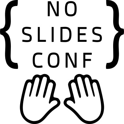 NoSlidesConf - Just hands-on sessions